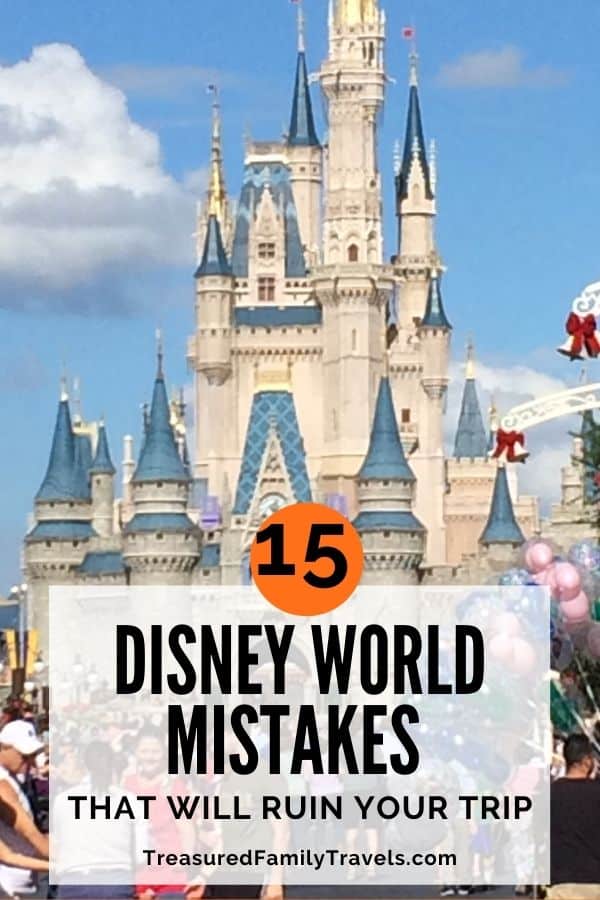 15 Disney World Mistakes NOT to Make