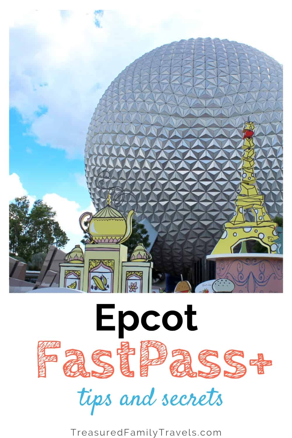 Your Epcot Fastpass Strategy for the Best Day Ever